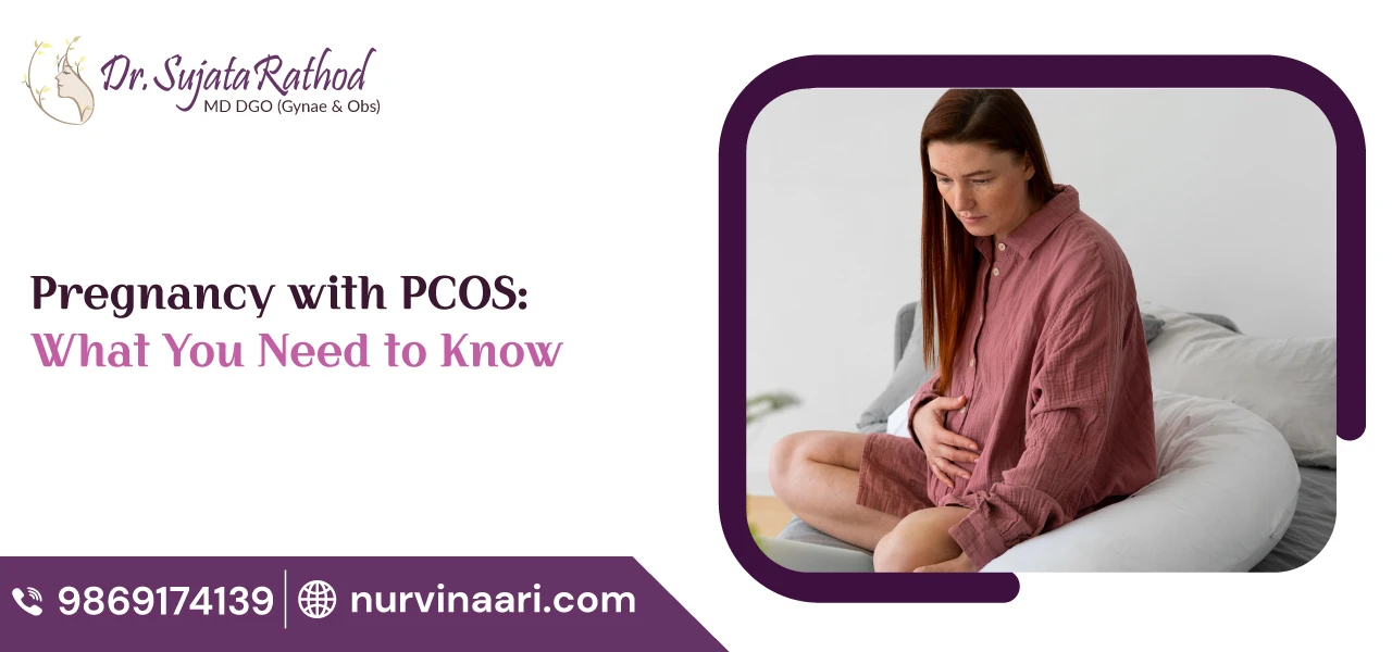Pregnancy with PCOS: What You Need to Know